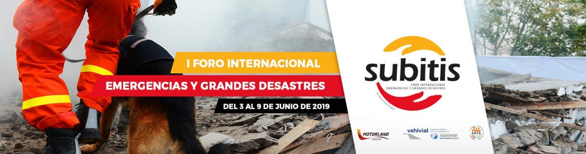 I Foro Subitis internacional de emergencias y grandes catástrofes ...